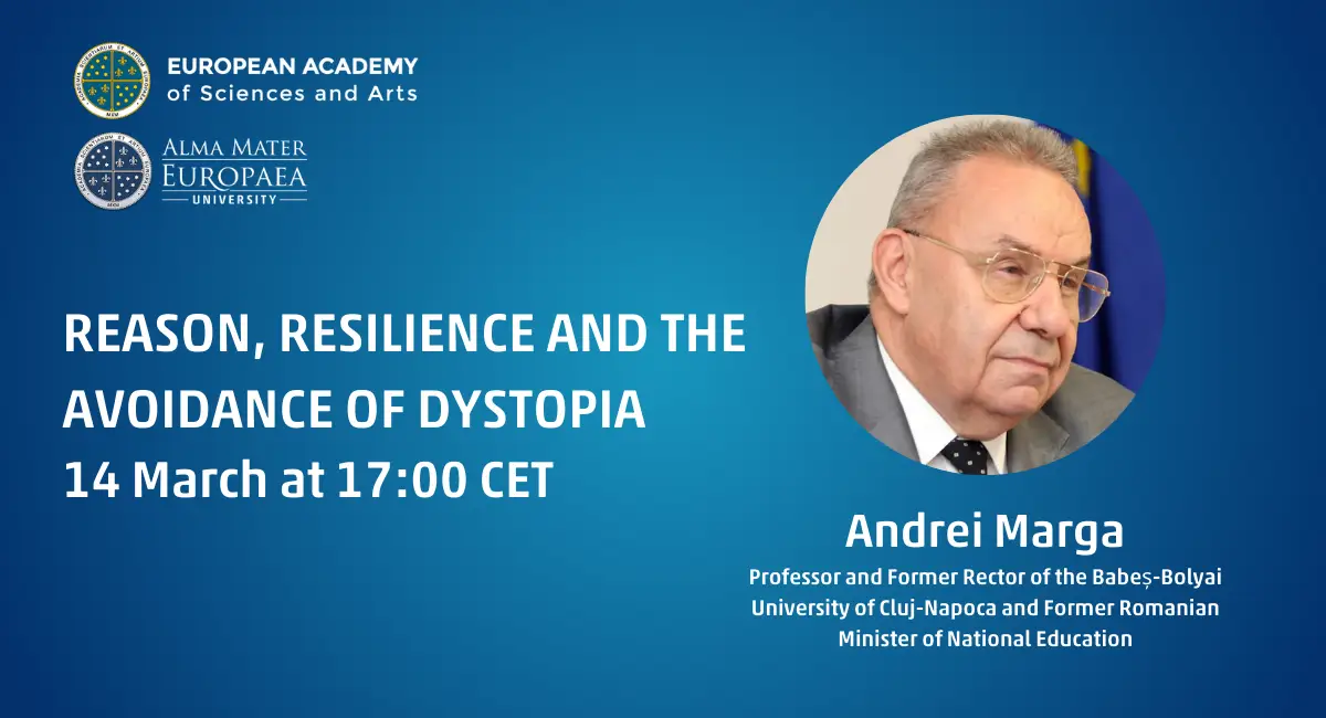Andrei Marga: Reason, Resilience and the Avoidance of Dystopia